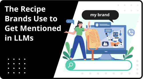 The Recipe Brands Use to Rank in LLMs and AI Search | MADX